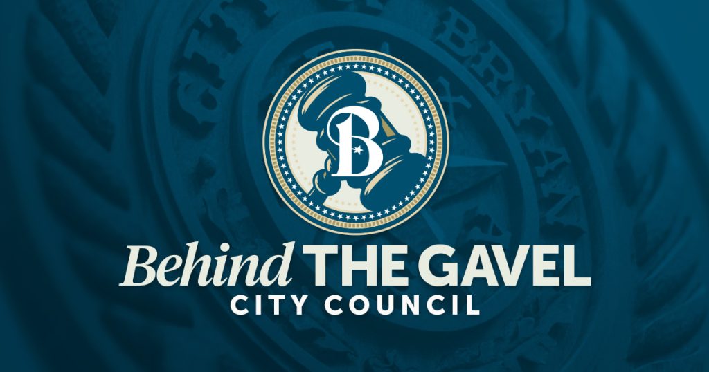 Behind the Gavel: June 9, 2026 | City of Bryan